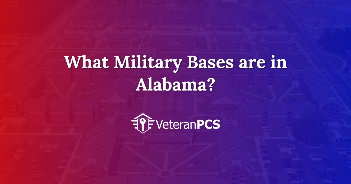 Army Forts in Alabama: Active Military Bases Guide | VeteranPCS