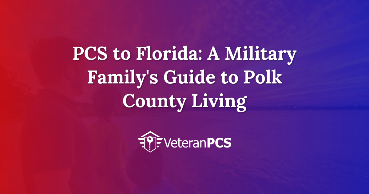 PCS to Florida: A Military Family's Guide to Polk County Living ...