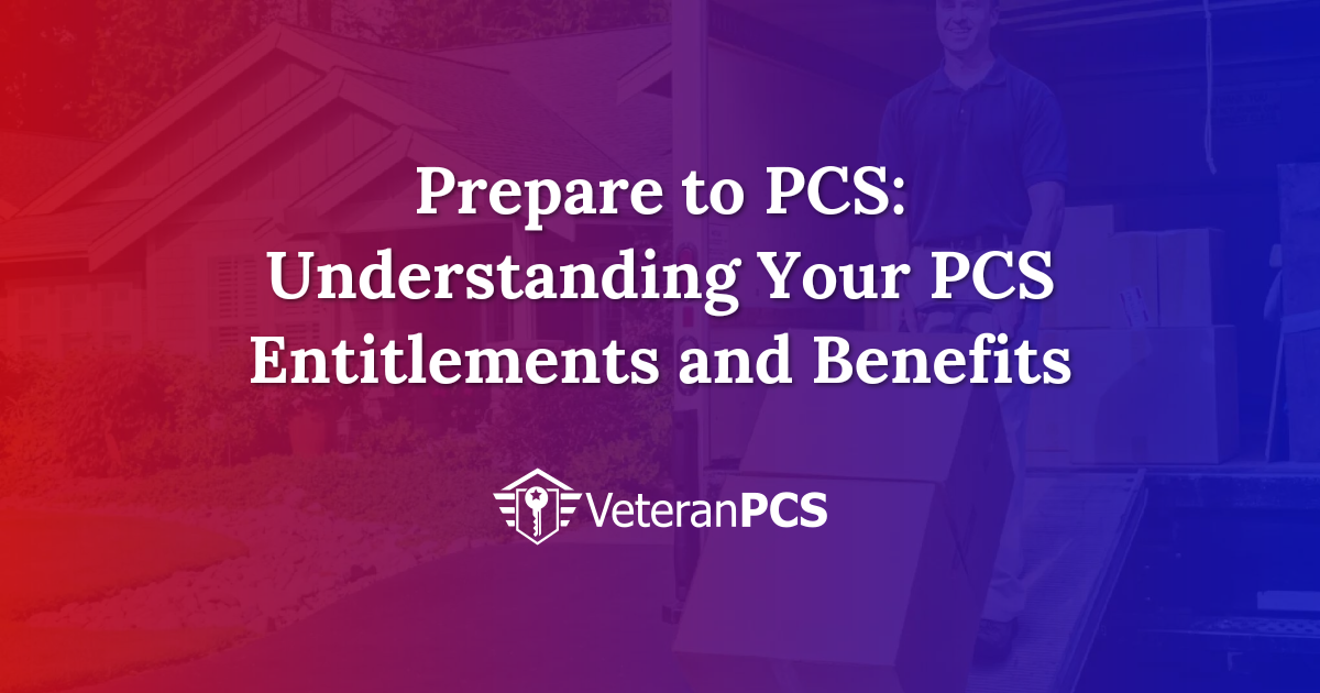 PCS Benefits & Entitlements: A Veteran's PCS Move Guide | VeteranPCS