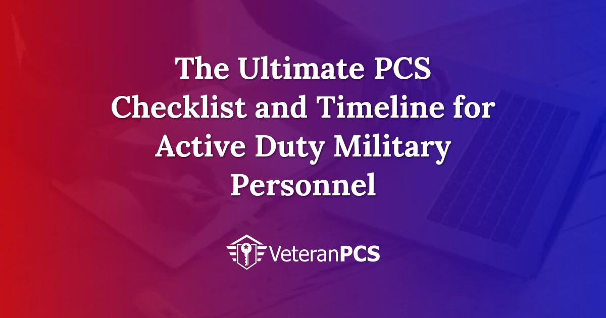Ultimate PCS Checklist: 8-Week Timeline for Service Members | VeteranPCS