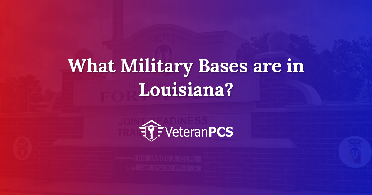Active Military Bases in Louisiana: A Veteran PCS Guide | VeteranPCS